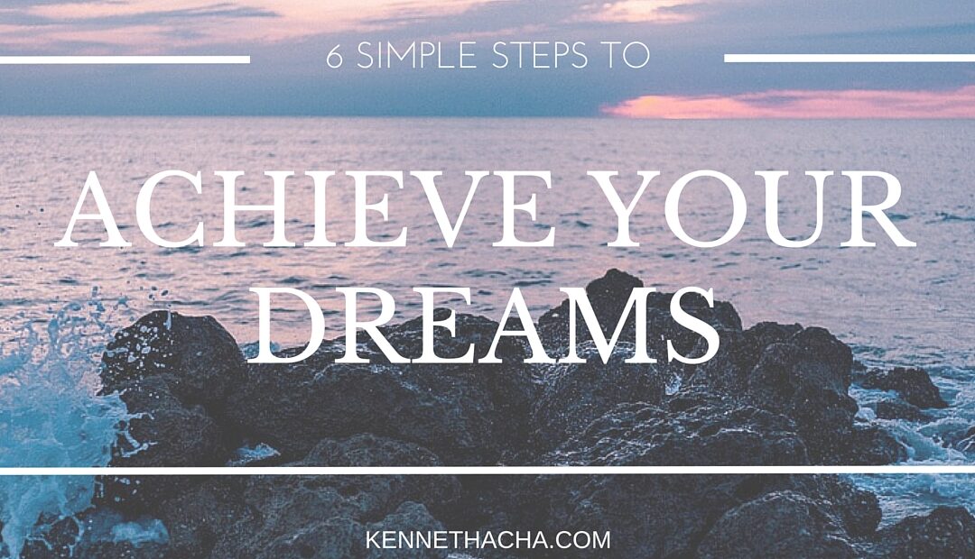 6 simple steps to achieve your dreams | Servants University | Training ...