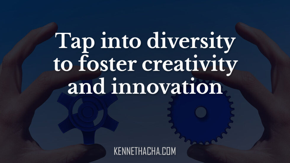 Tap into diversity to foster creativity and innovation. | Servants ...