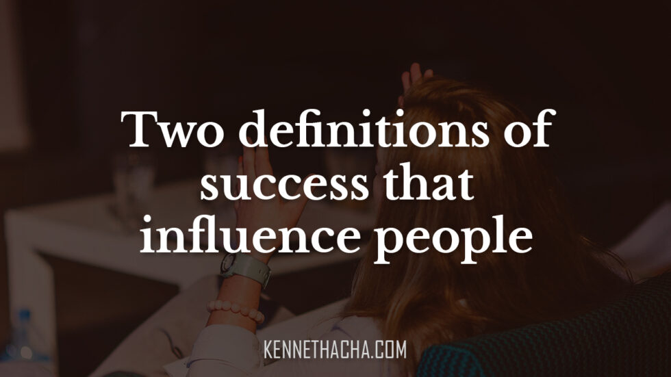 Two definitions of success that influence people | Servants University ...
